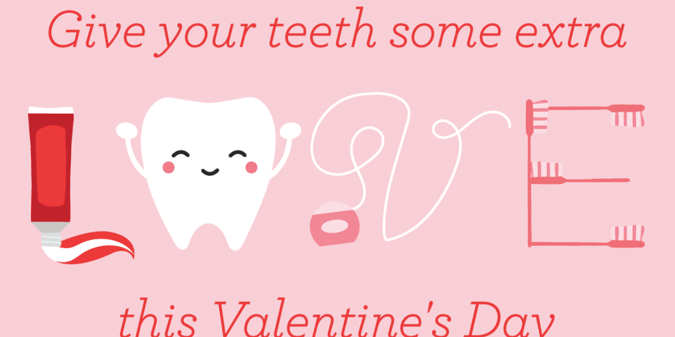 Give Your Teeth Some Extra Love this Valentine's Day! - Columbia Family ...